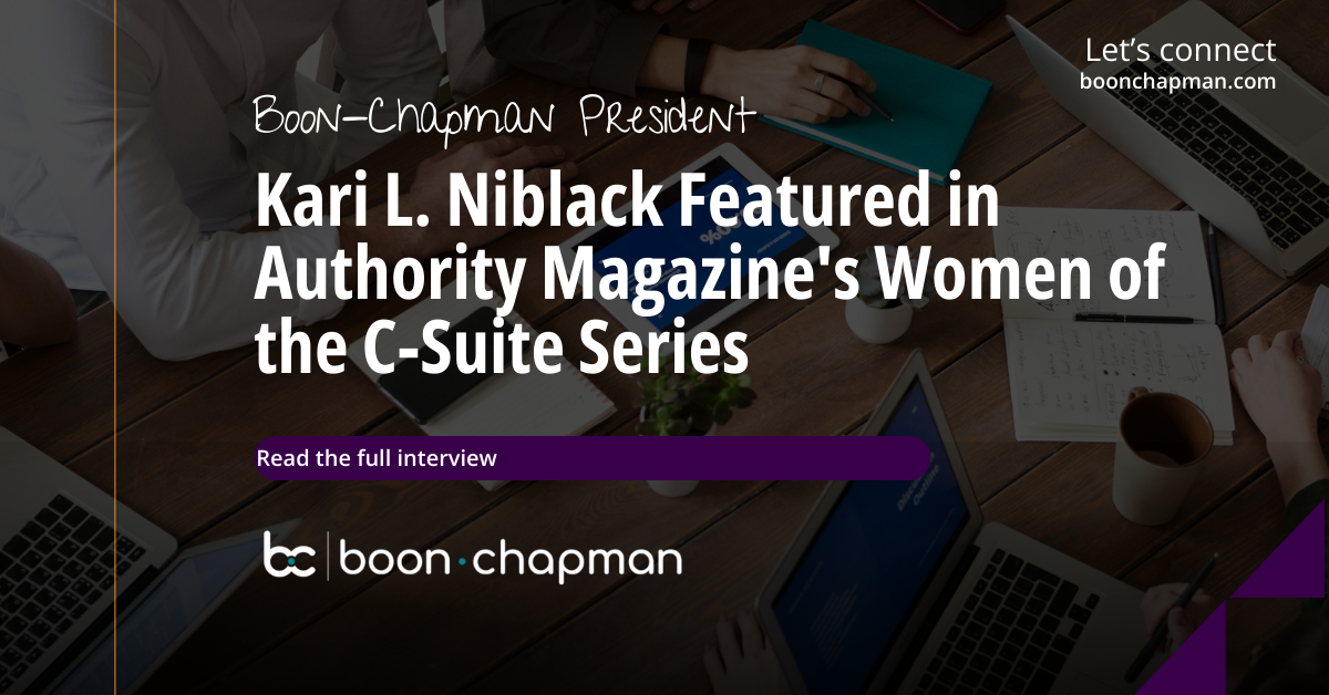 Boon-Chapman President Kari L. Niblack Featured in Authority Magazine's ...